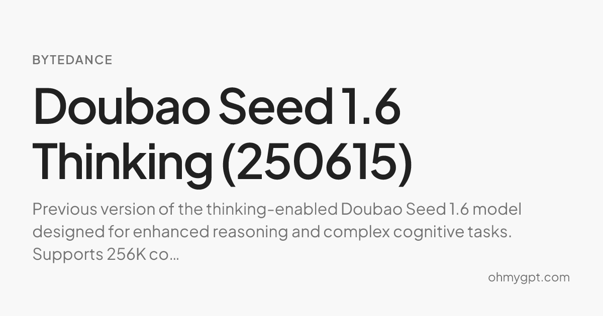 Doubao Seed 1.6 Thinking (250615) - ByteDance AI Model