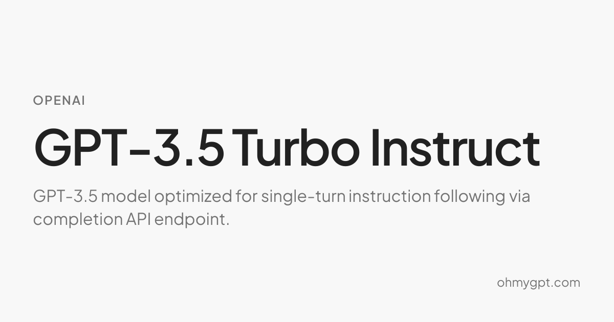 GPT-3.5 Turbo Instruct - OpenAI AI Model